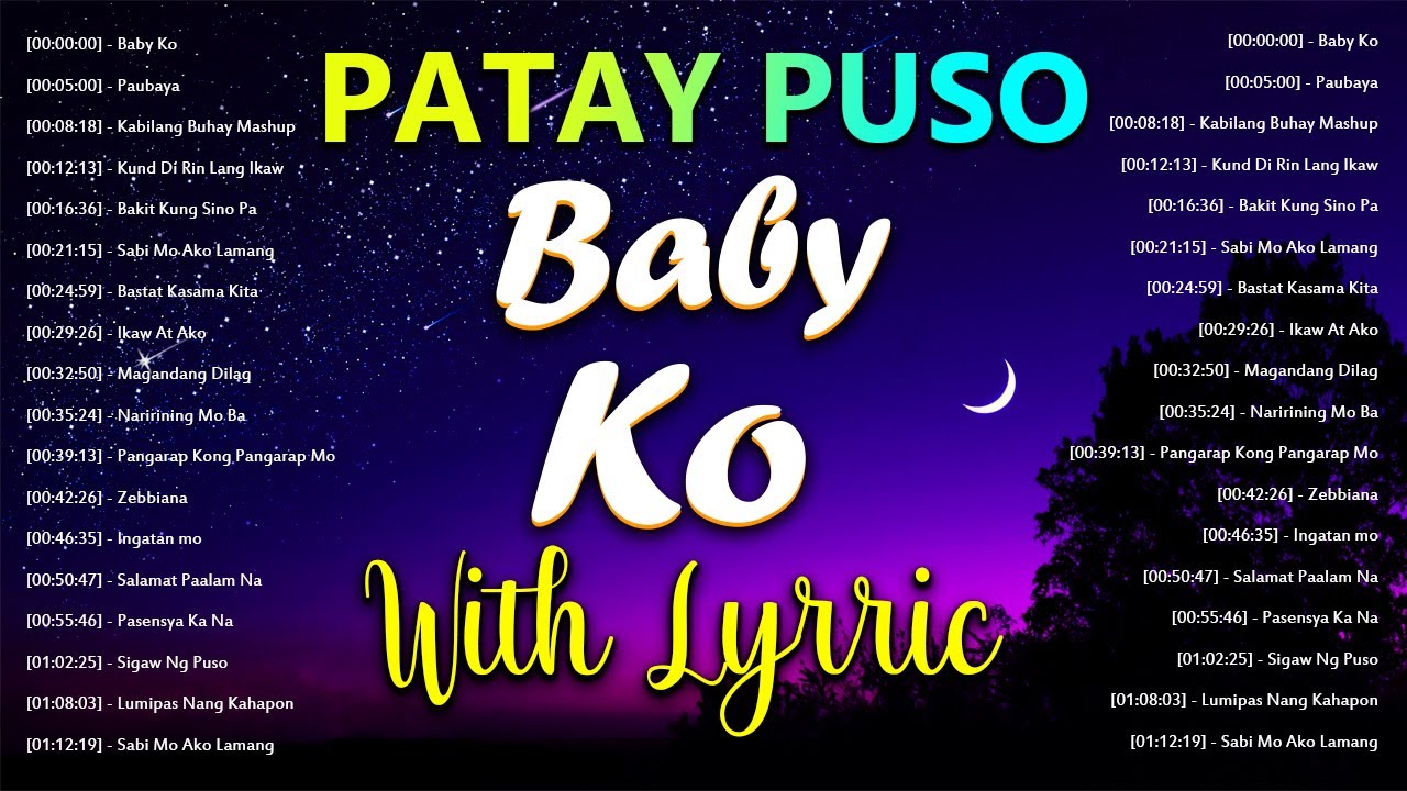 Patay Puso Tagalog Love Songs With Lyrics Of 80's 90's Playlist ️OPM ...