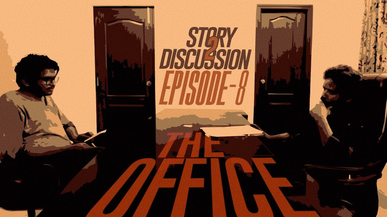 Story Discussion 2 || Ep 8 - The Office - YouTube