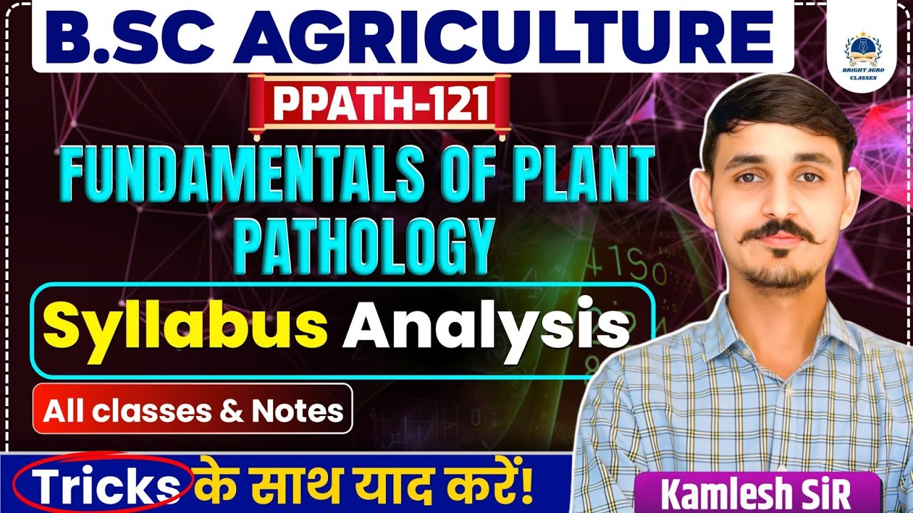 PPATH-121 FUNDAMENTALS OF PLANT PATHOLOGY SYLLABUS ANALYSIS BSc ...