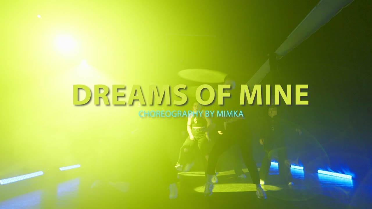 Dreams Of Mine | MIMKA Choreography | 2024 - YouTube