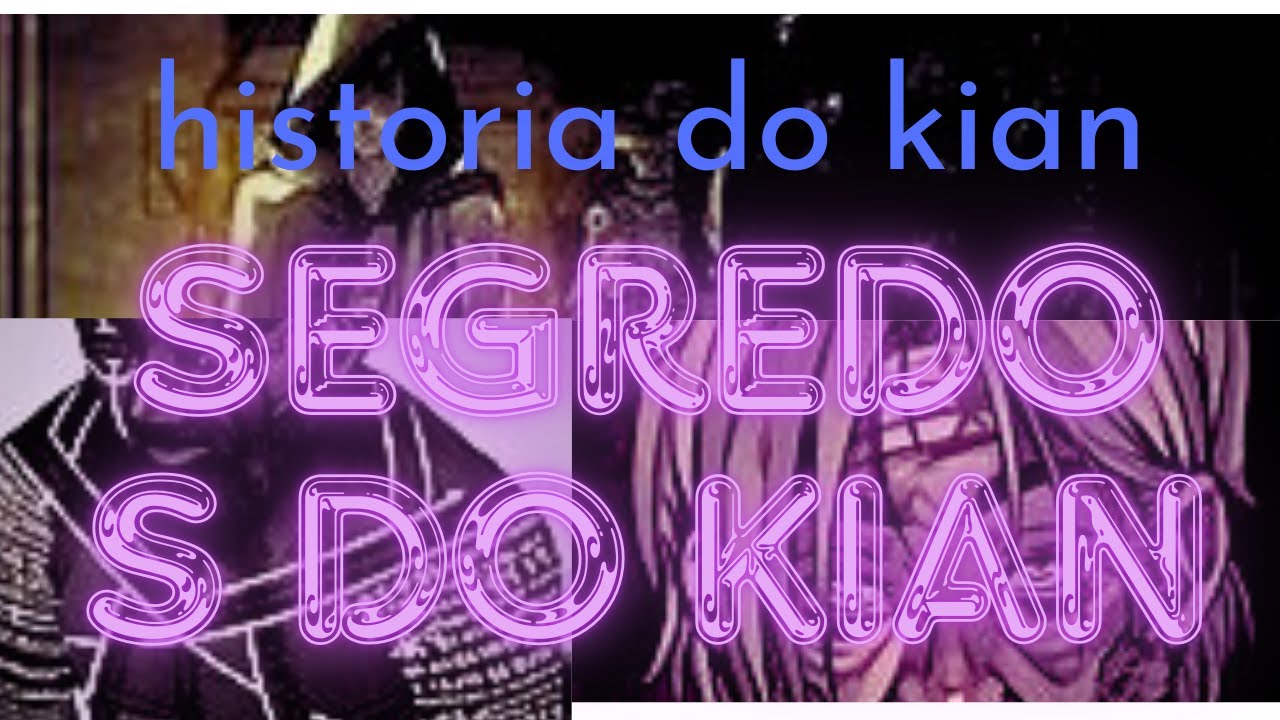 Entenda tudo sobre o kian parte 1 - YouTube