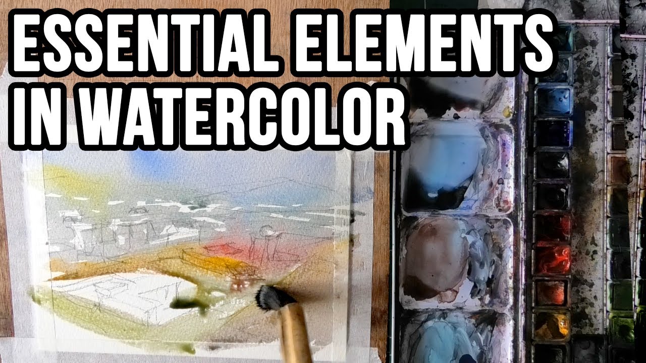 Essential Elements in Watercolor - YouTube