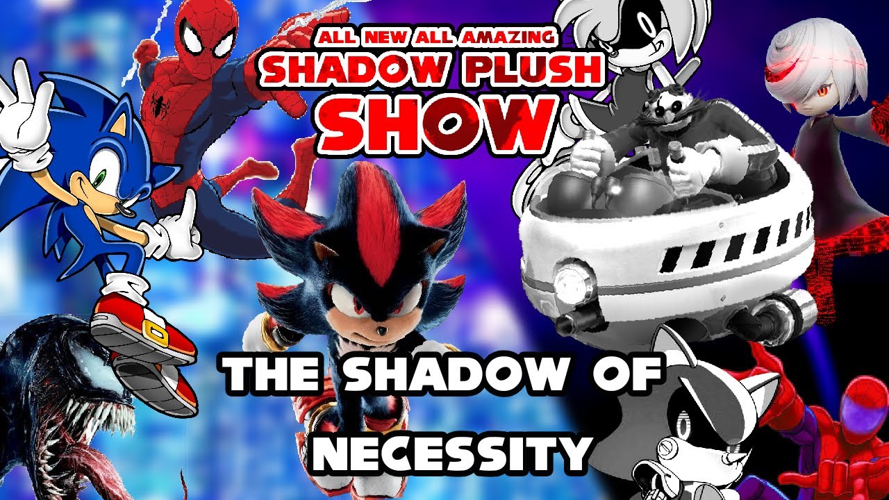 All New All Amazing Shadow Plush Show: #4 The Shadow of Necessity - YouTube
