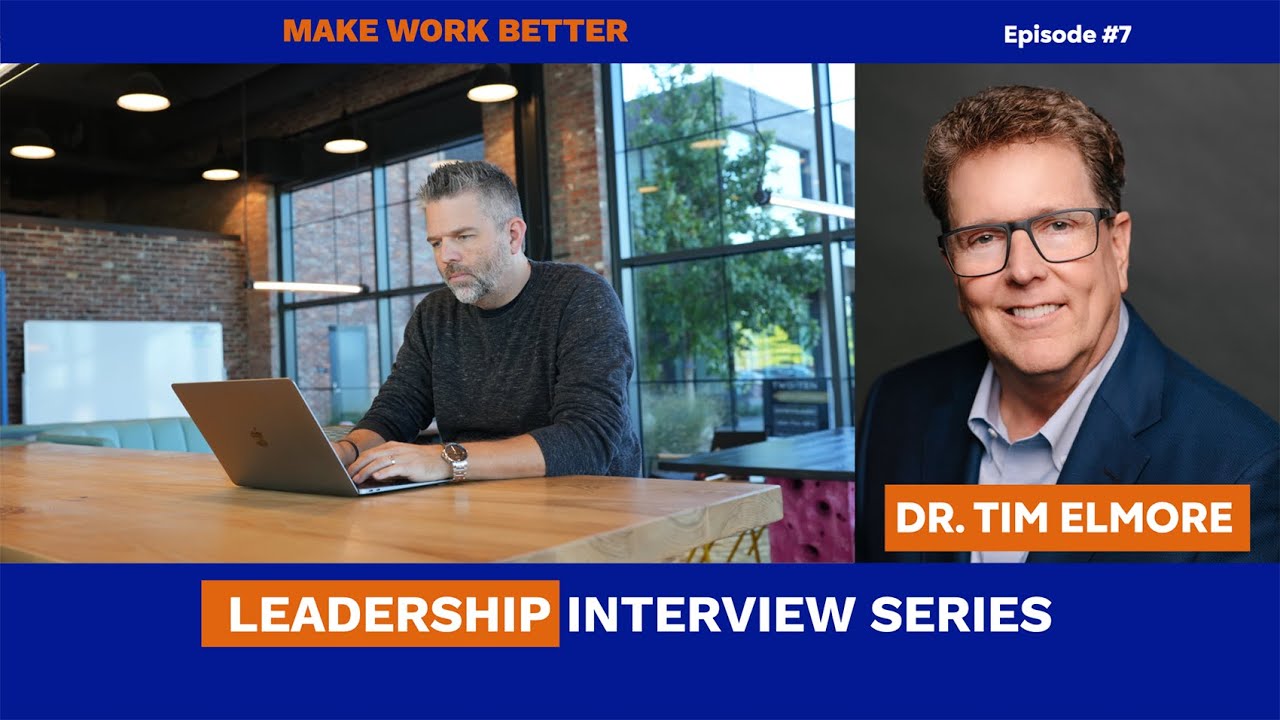 Make Work Better - FULL Interview with Dr. Tim Elmore - YouTube