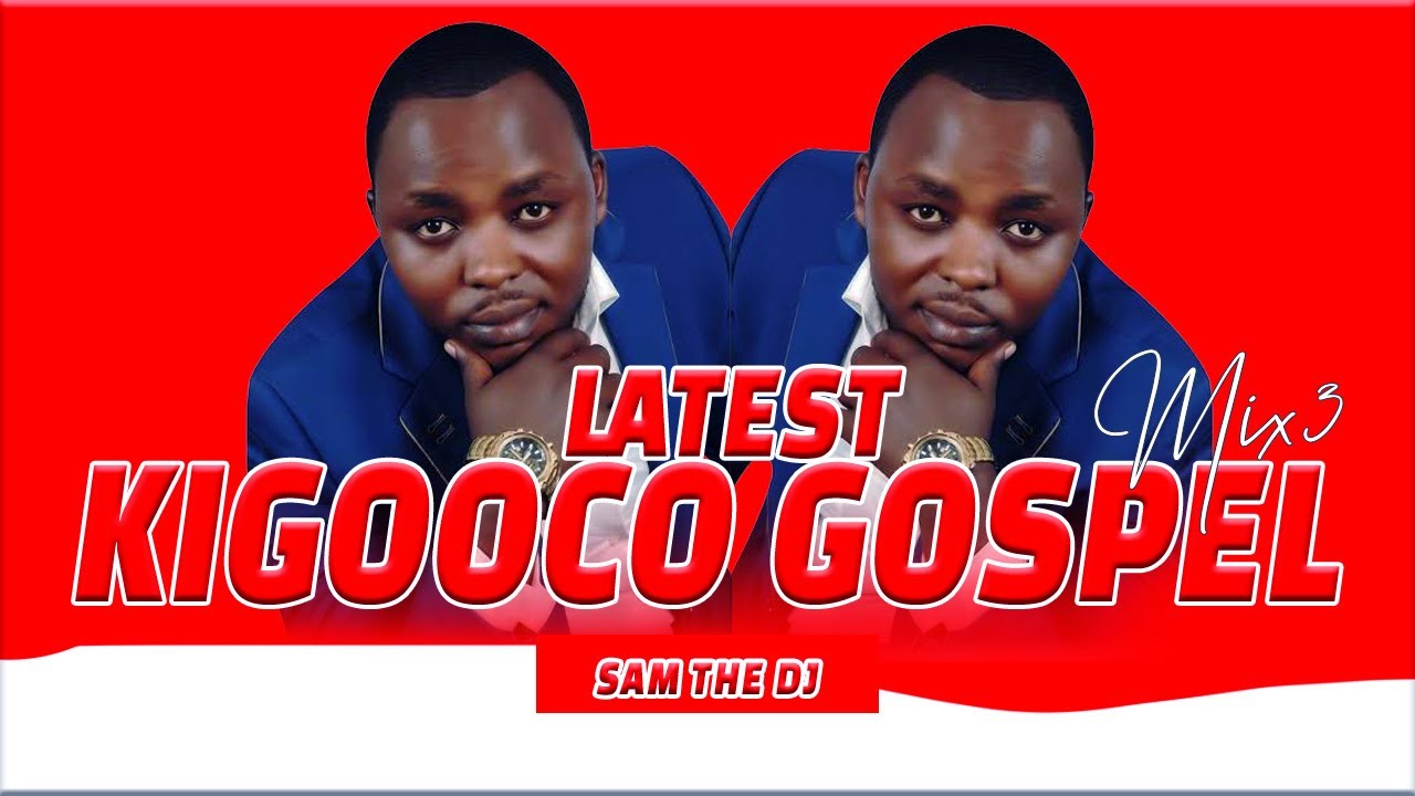 🔥 ️LATEST KIKUYU KIGOOCO GOSPEL MIX 3 2025 | SAM THE DJ Ft NYARI, SAMMY ...