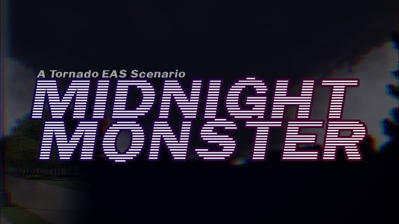 Midnight Monster- Tornado EAS Mock - YouTube