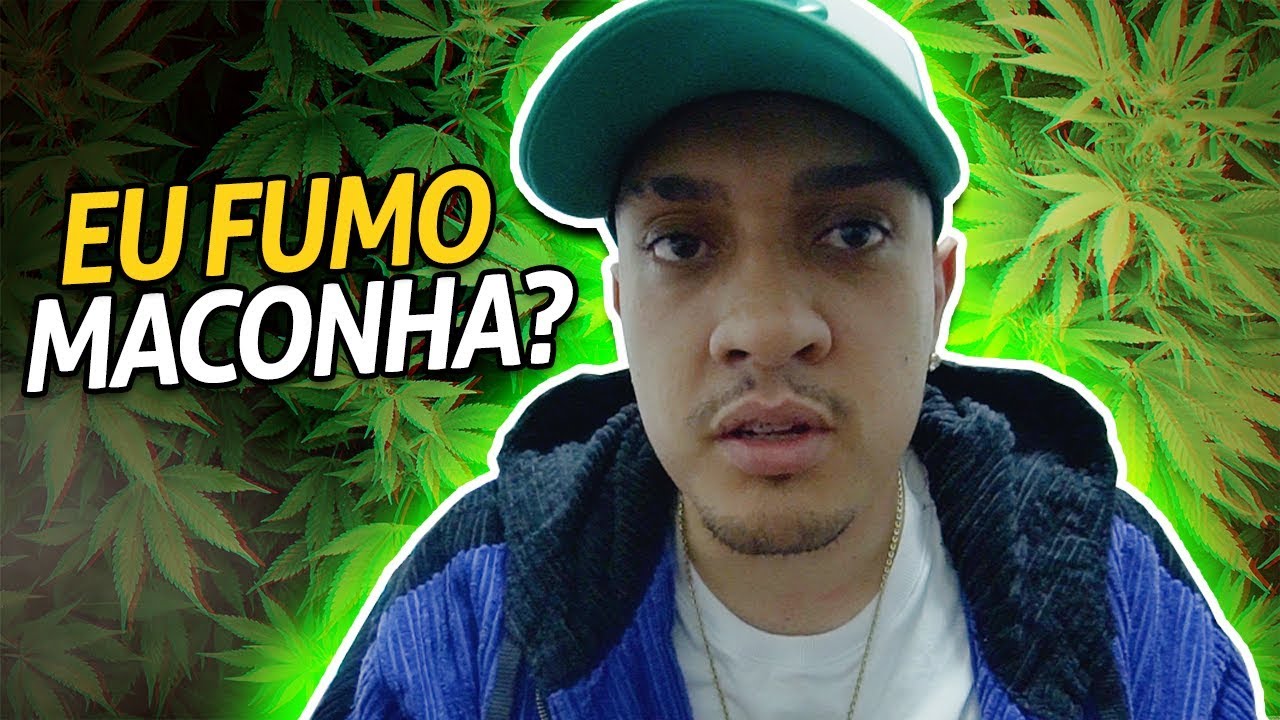 EU FUMO MACONHA ?? 🍁 - YouTube