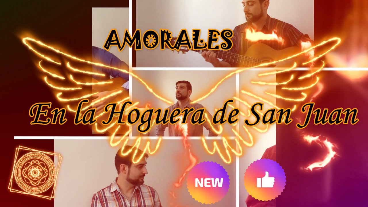 En la Hoguera de San Juan, Canción AMORALES - YouTube