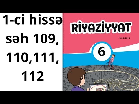 6-cı sinif Riyaziyyat 1-ci hissə səh 109, 110, 111, 112