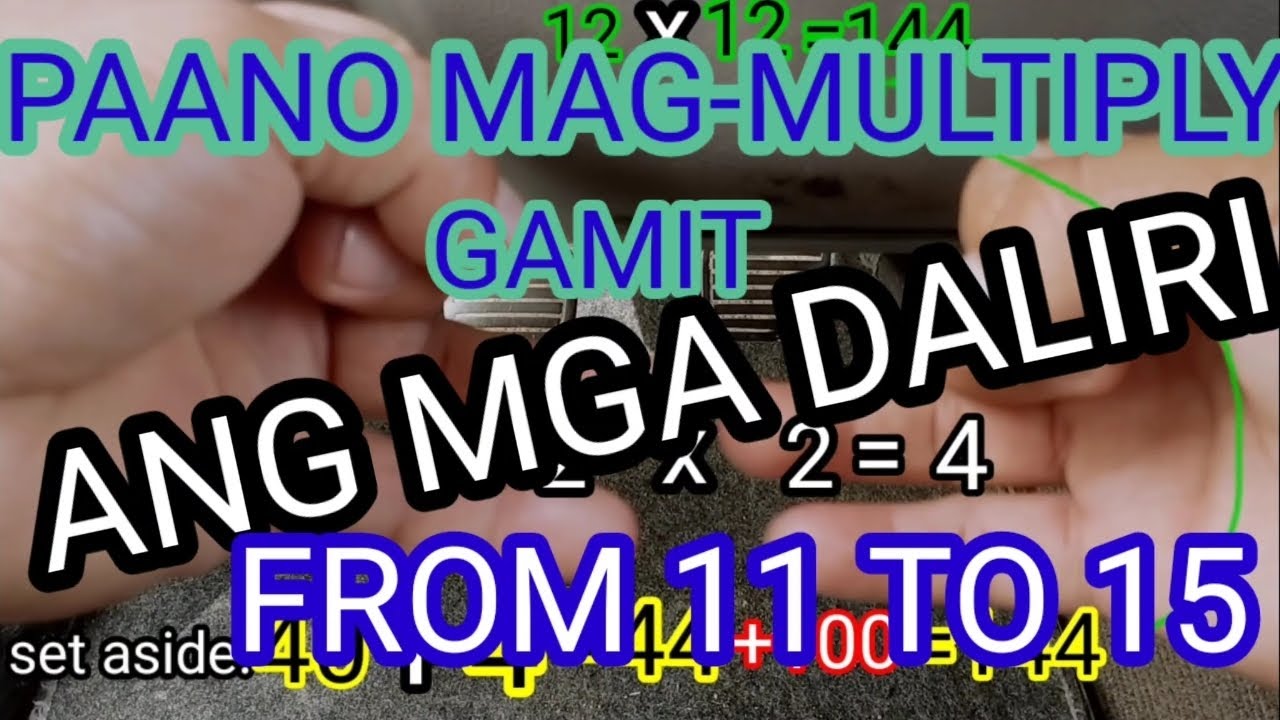 HOW TO MULTIPLY USING FINGERS FROM 11 TO 15/Paano Mag-multiply Gamit ...