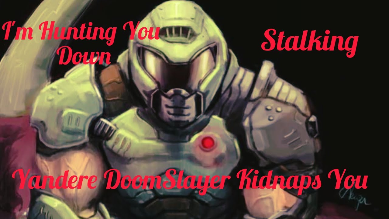 ASMR: Trapped In Hell With Yandere DoomGuy Kidnaps You [M4F] [Obsessive] [DOOM RP] - YouTube
