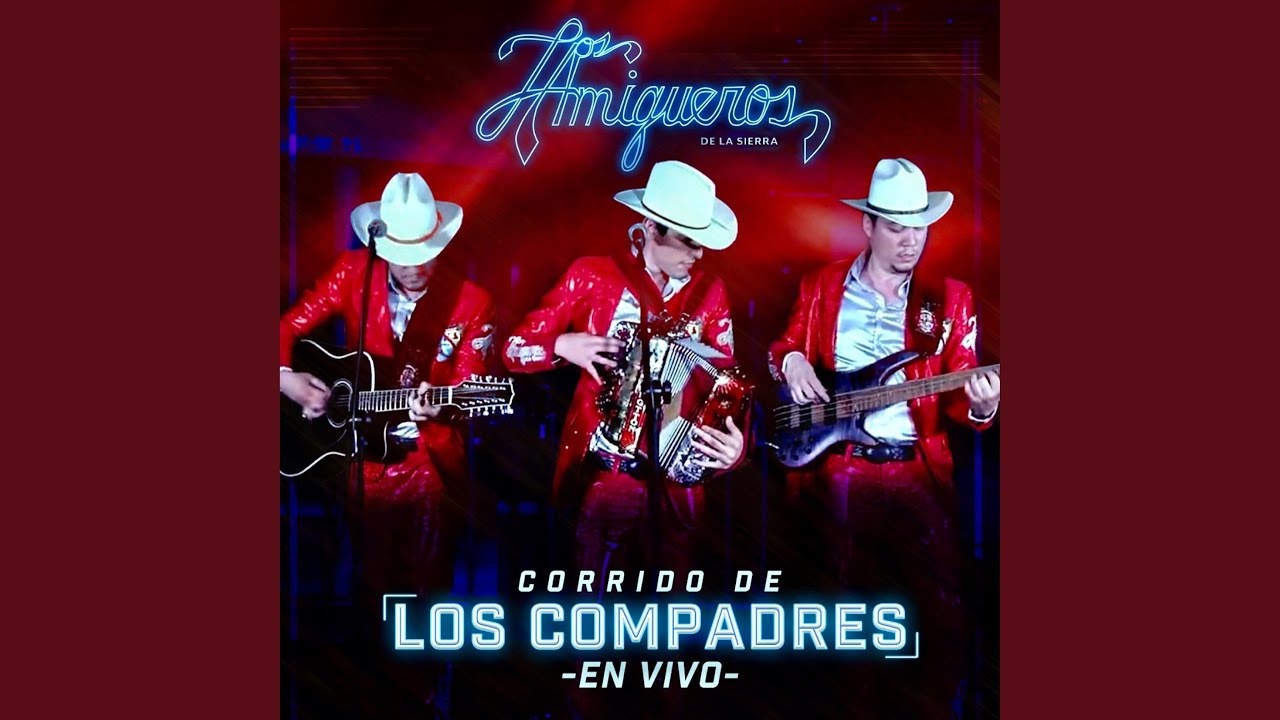 Corrido De Los Compadres - YouTube Music