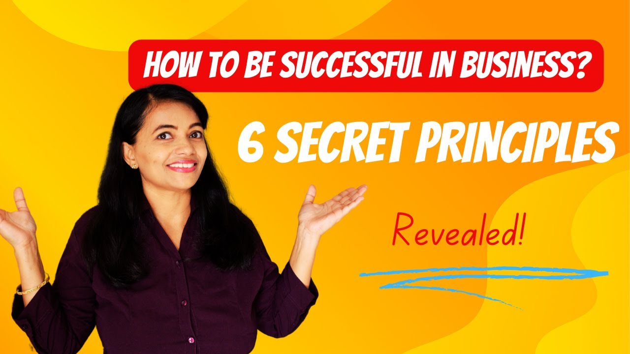 How to be Successful in Business? 6 Secret Principles Revealed | best ...
