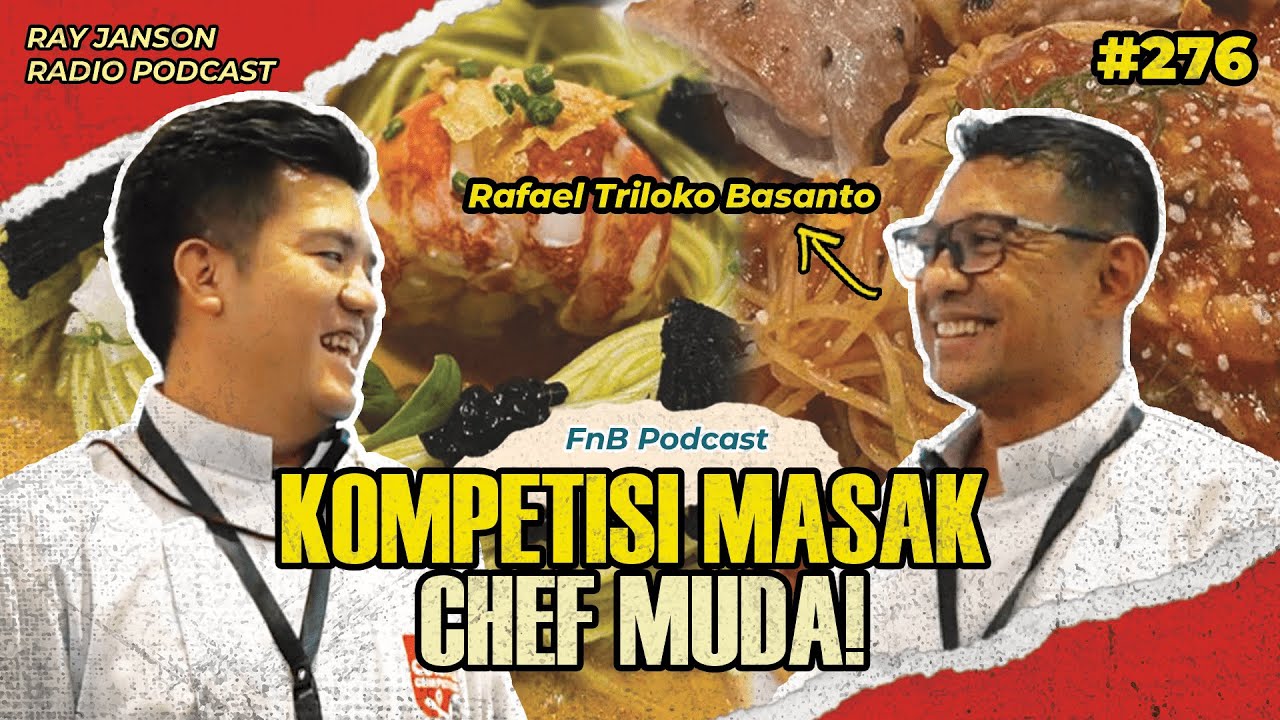 #276 KOMPETISI MASAK CHEF MUDA! | WITH RAFAEL TRILOKO BASANTO - YouTube