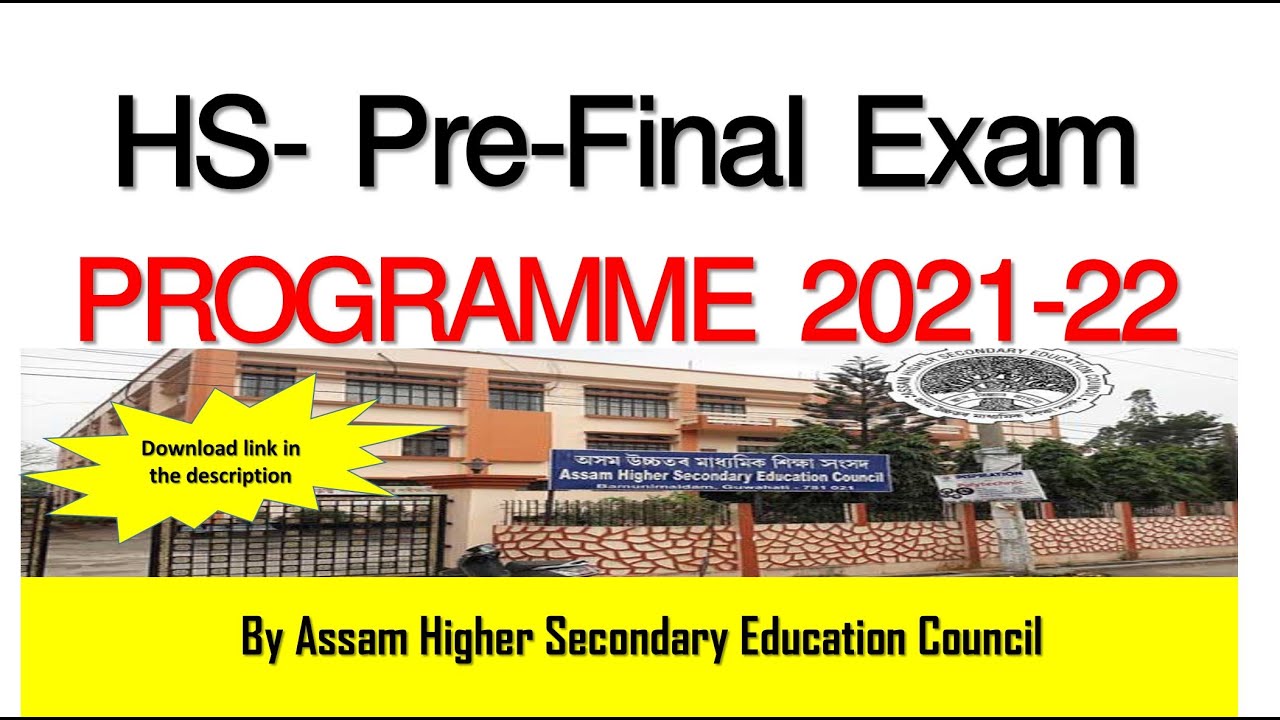 HS (AHSEC) PRE-FINAL EXAM PROGRAMME-2021 - YouTube