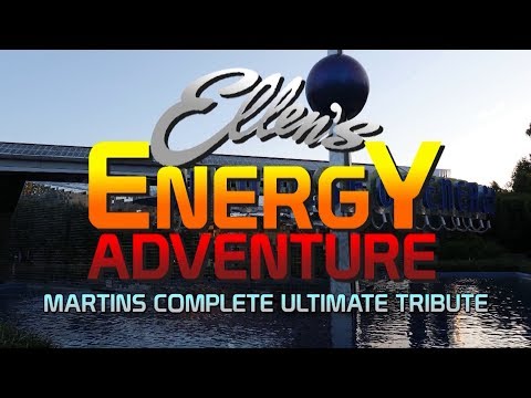 Ellen's Energy Adventure - Martins Complete Ultimate Tribute
