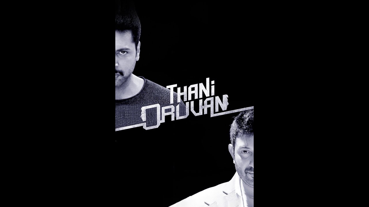 THANI ORUVAN 2015 HD FULL MOVIE - YouTube