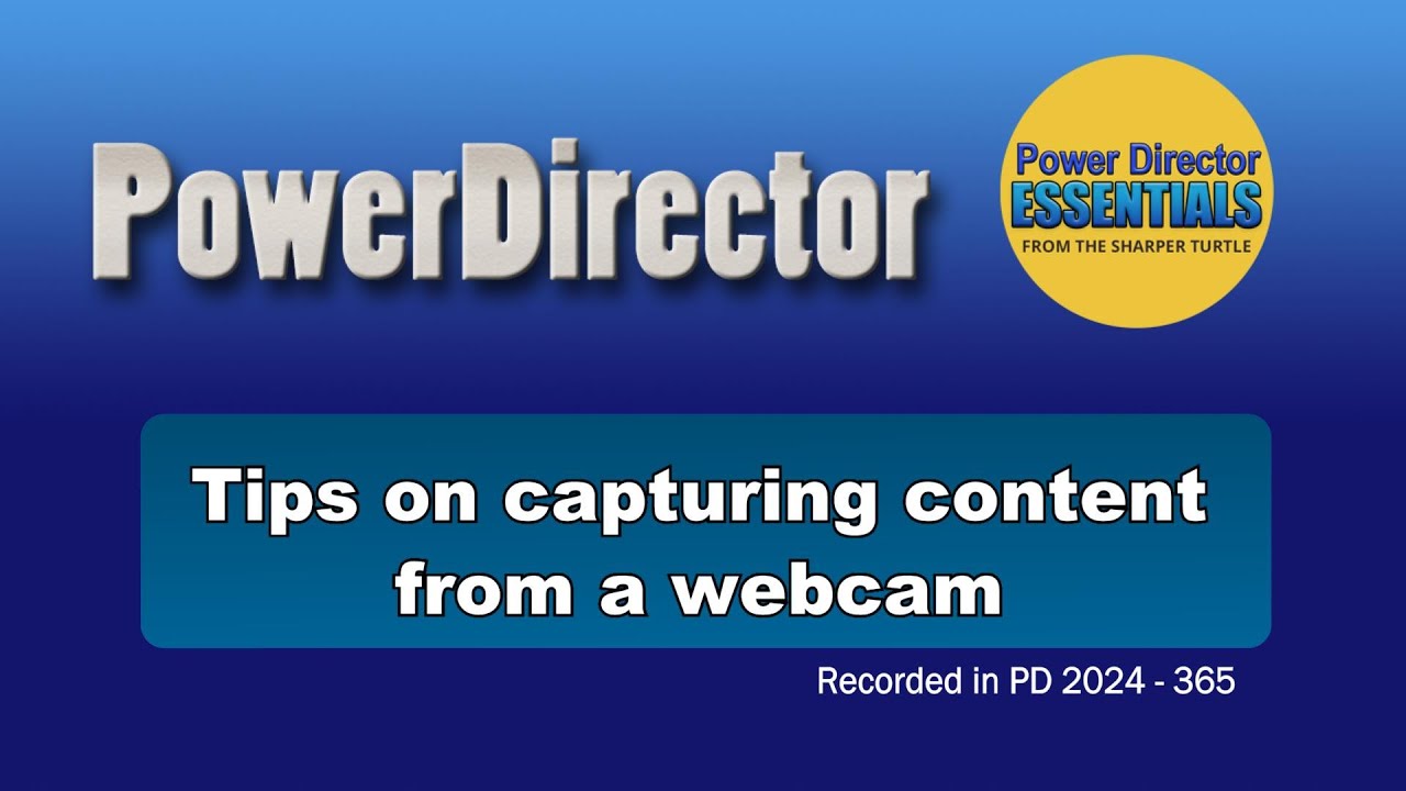 Tips on capturing content from your webcam in PowerDirector - YouTube