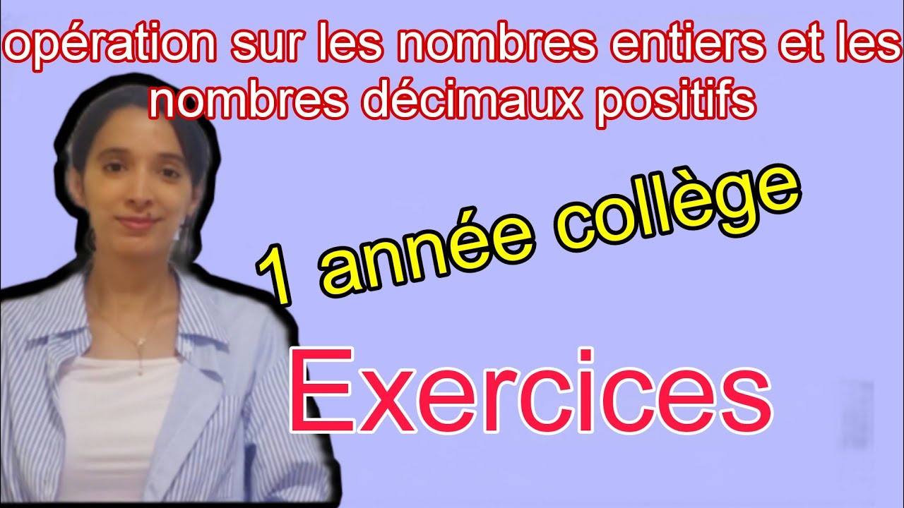 Exercices sur les opérations des nombres entiers et décimaux positifs ...