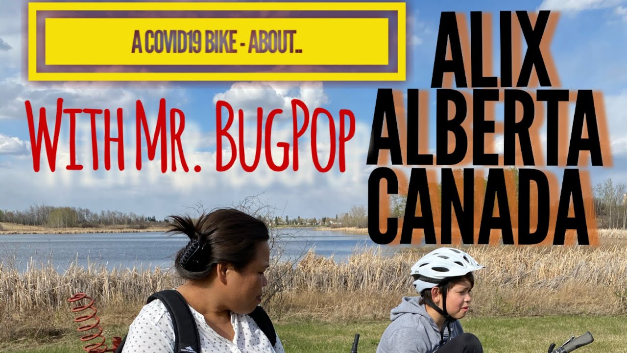 A Covid19 Bike-about ALIX ALBERTA CANADA with Mr.BugPop - YouTube