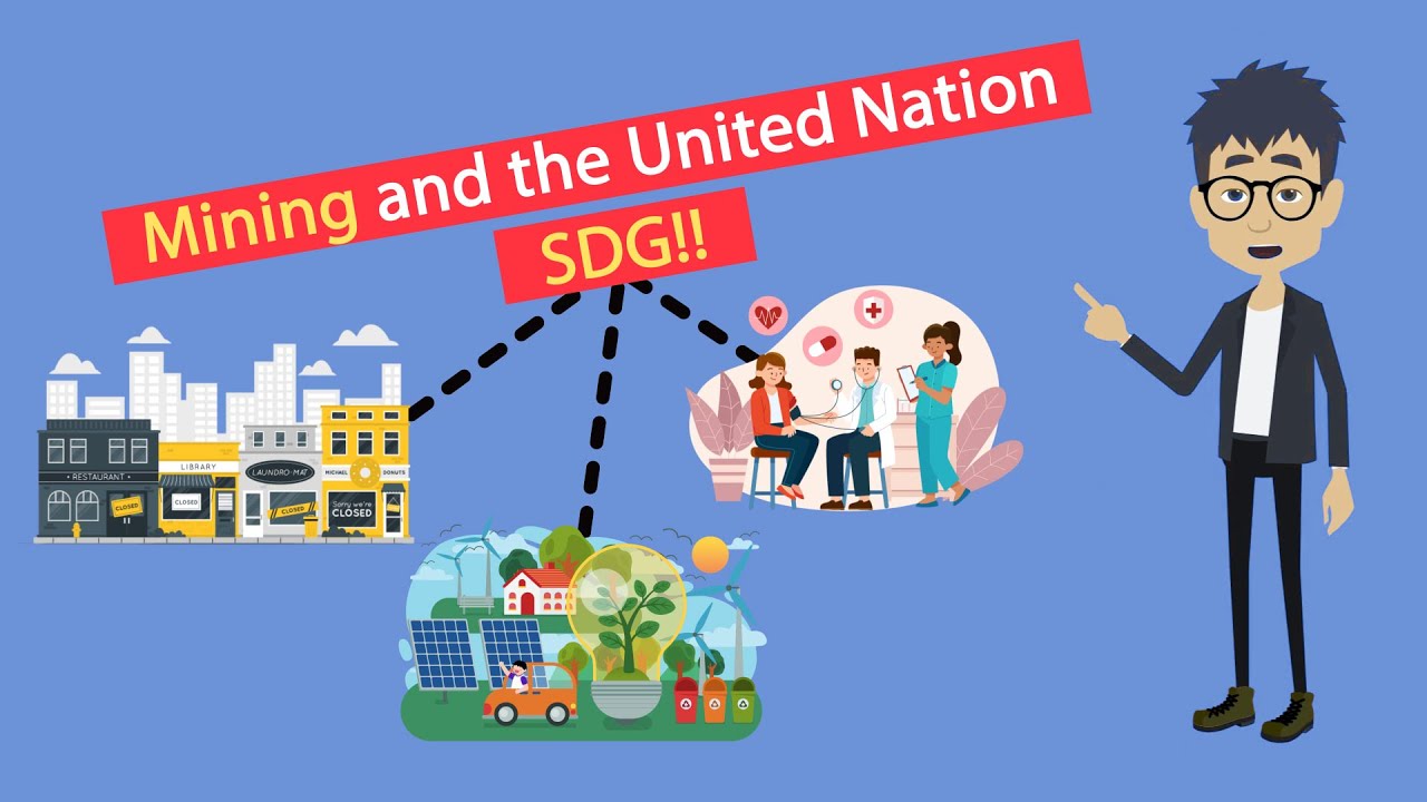 Ep 21 How mining contributes to UN SDG part 2 - YouTube