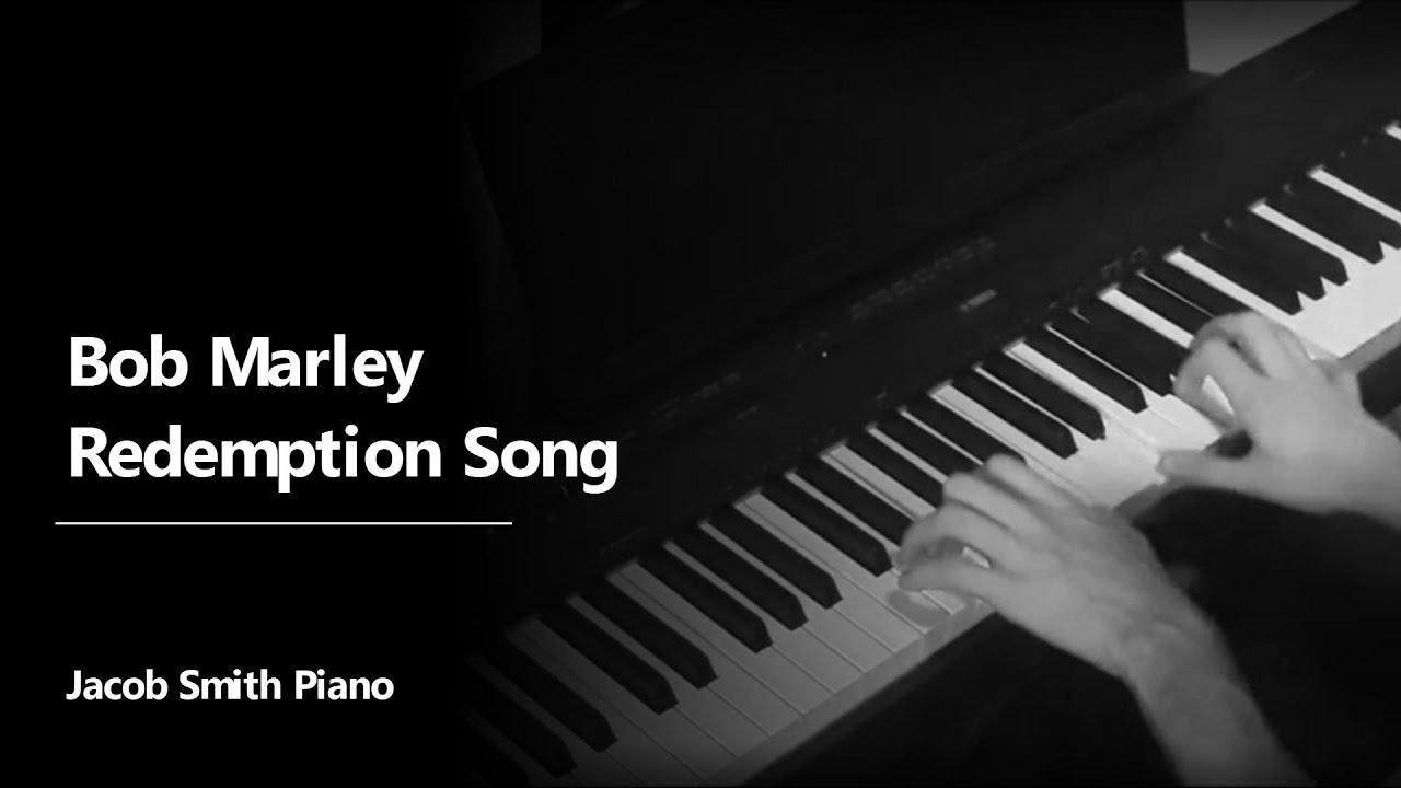 Redemption Song - Bob Marley (Piano Cover) - YouTube