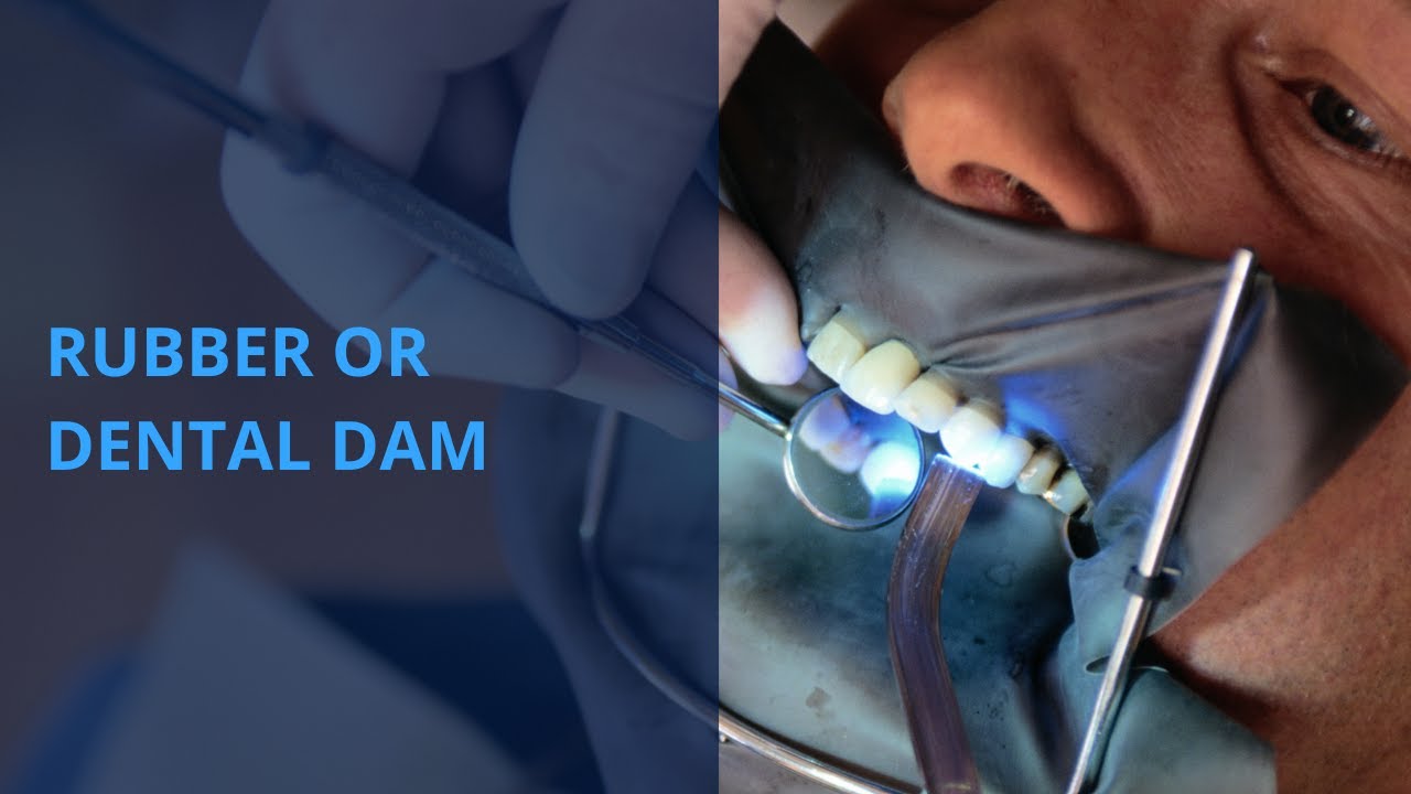 Rubber or Dental Dam - YouTube