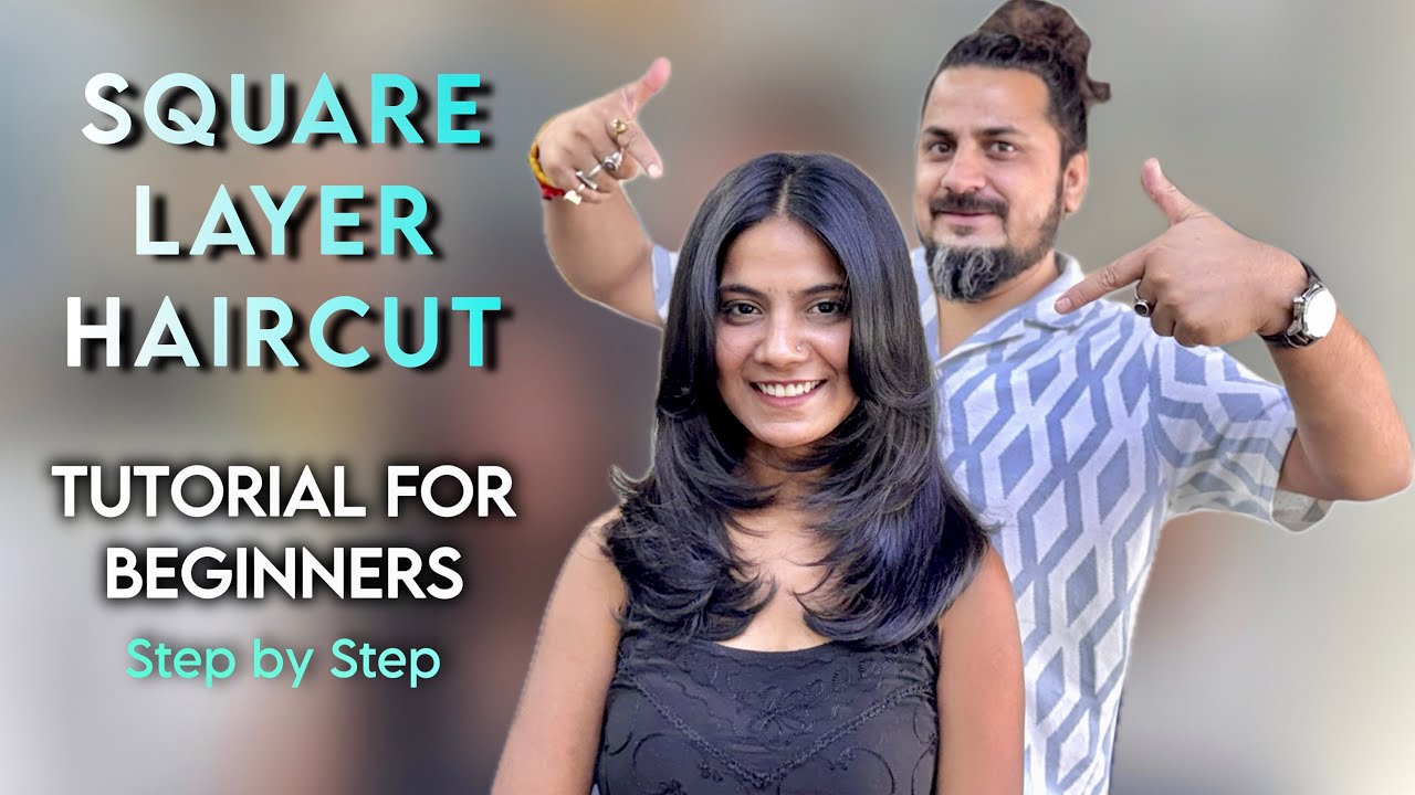 How to cut Square Layer Haircut || Tutorial for Beginners || Step by ...
