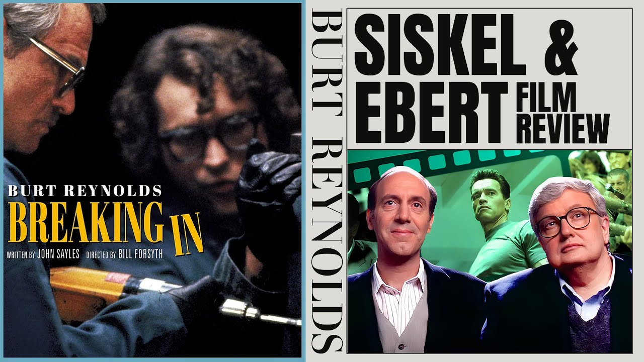 Siskel and Ebert Review | Breaking In | Burt Reynolds - YouTube