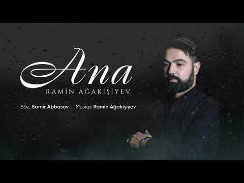 Ana mahnısı- Ramin Agakisiyev