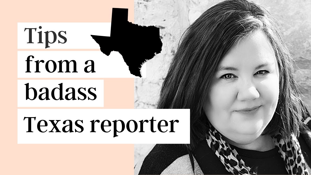 Real-life reporter tips from one badass reporter in Texas - YouTube