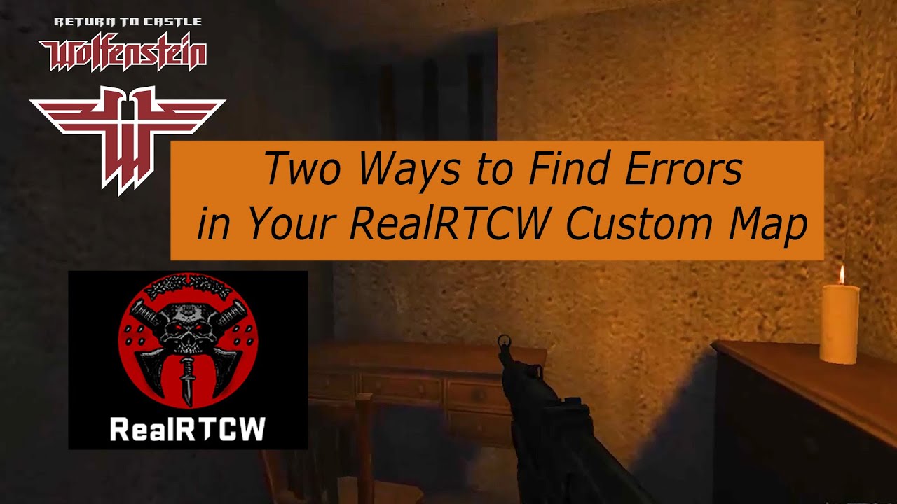 Two Ways to Find Errors in Your RealRTCW Custom Map - YouTube