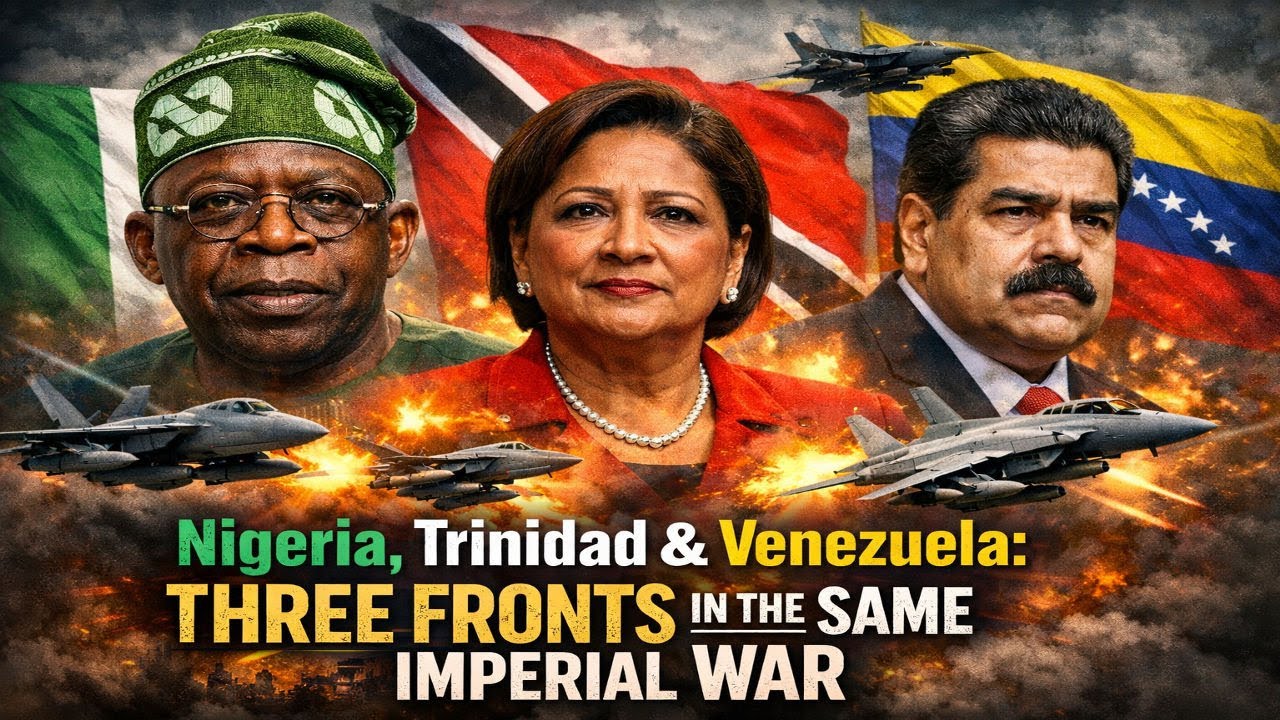 Nigeria, Trinidad & Venezuela: Three Fronts in the Same Imperial War ...