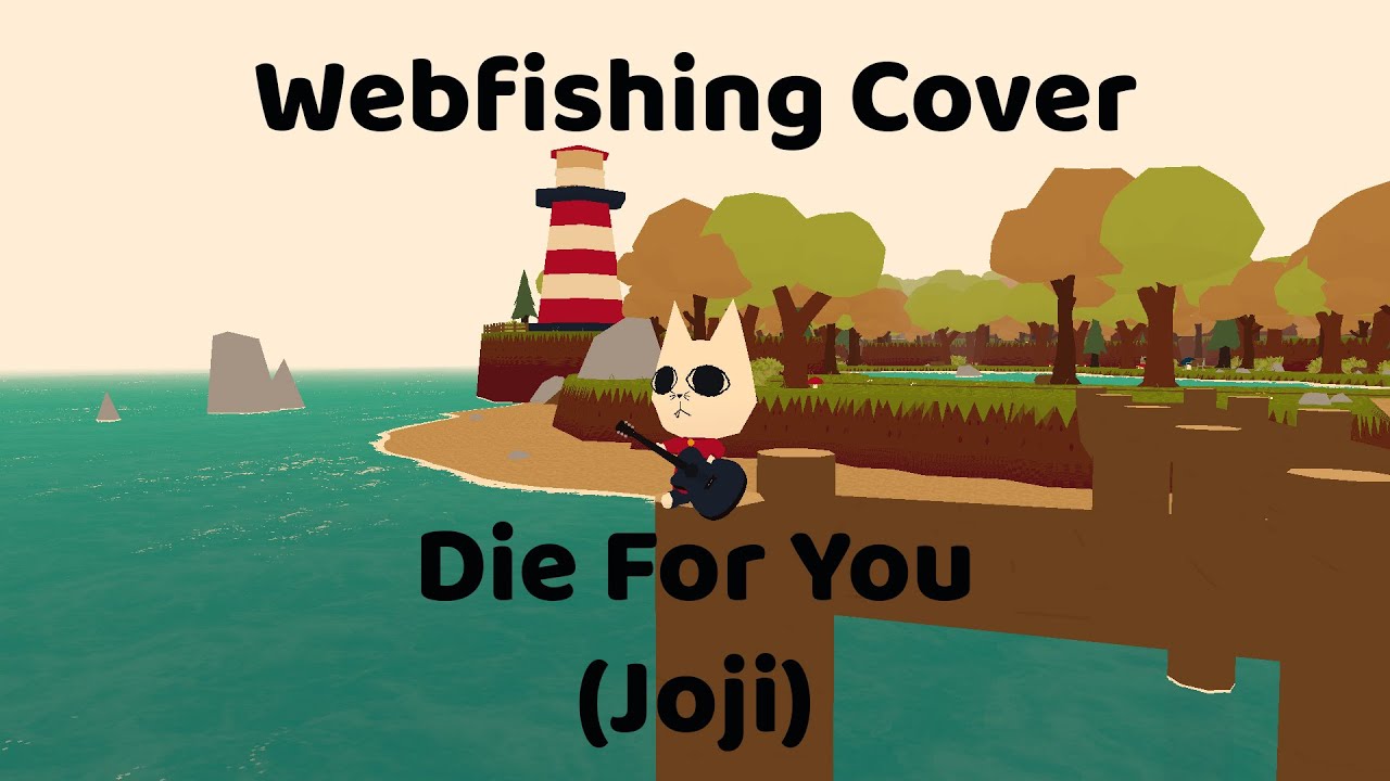 Webfishing Cover - Die For You (Joji) - YouTube