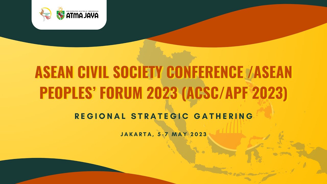 DAY 3 - ASEAN CIVIL SOCIETY CONFERENCE / ASEAN PEOPLES' FORUM 2023 ...
