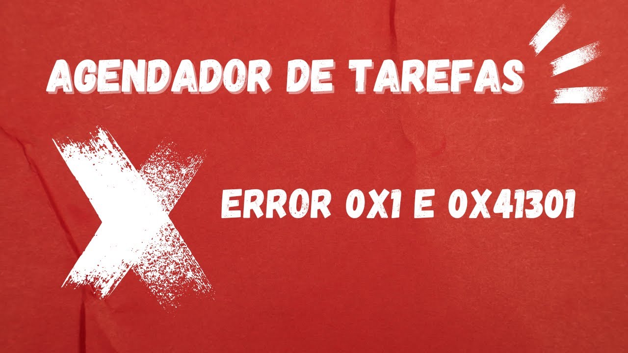 Como Resolver o Erro do Agendador de Tarefas 0x41301 e 0x1 no Windows ...
