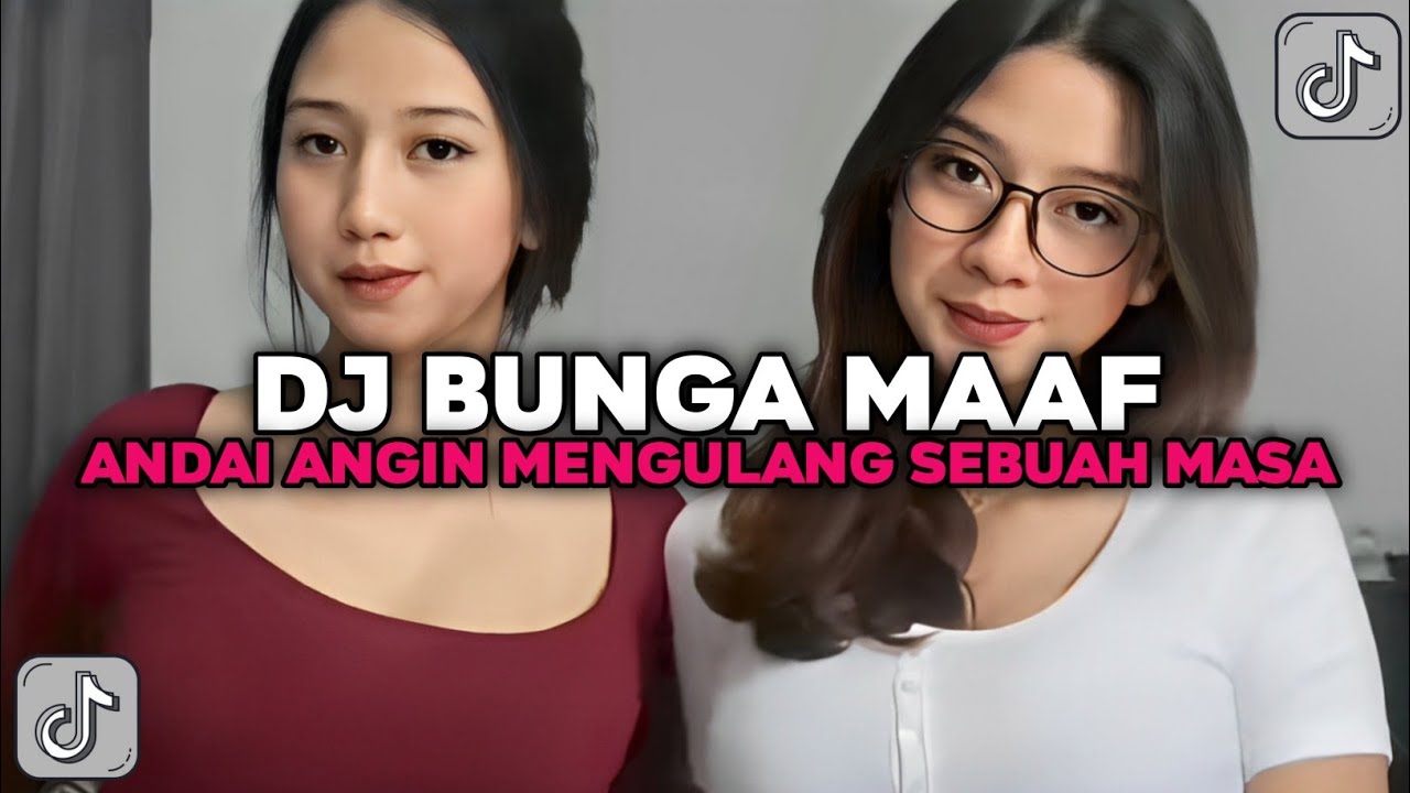 DJ ANDAI ANGIN MENGULANG SEBUAH MASA YANG TELAH USANG | DJ BUNGA MAAF VIRAL TIKTOK! - YouTube