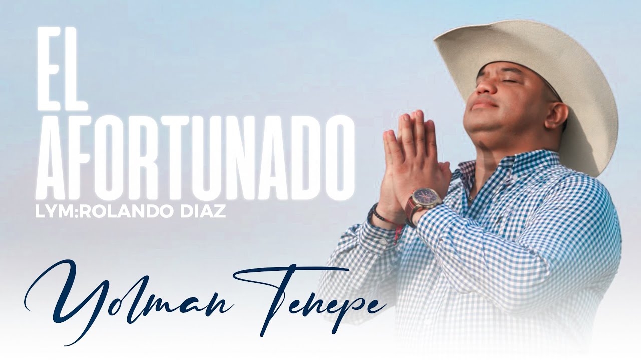 YOLMAN TENEPE - EL AFORTUNADO LYM:ROLANDODIAZ(VIDEO OFICIAL) - YouTube