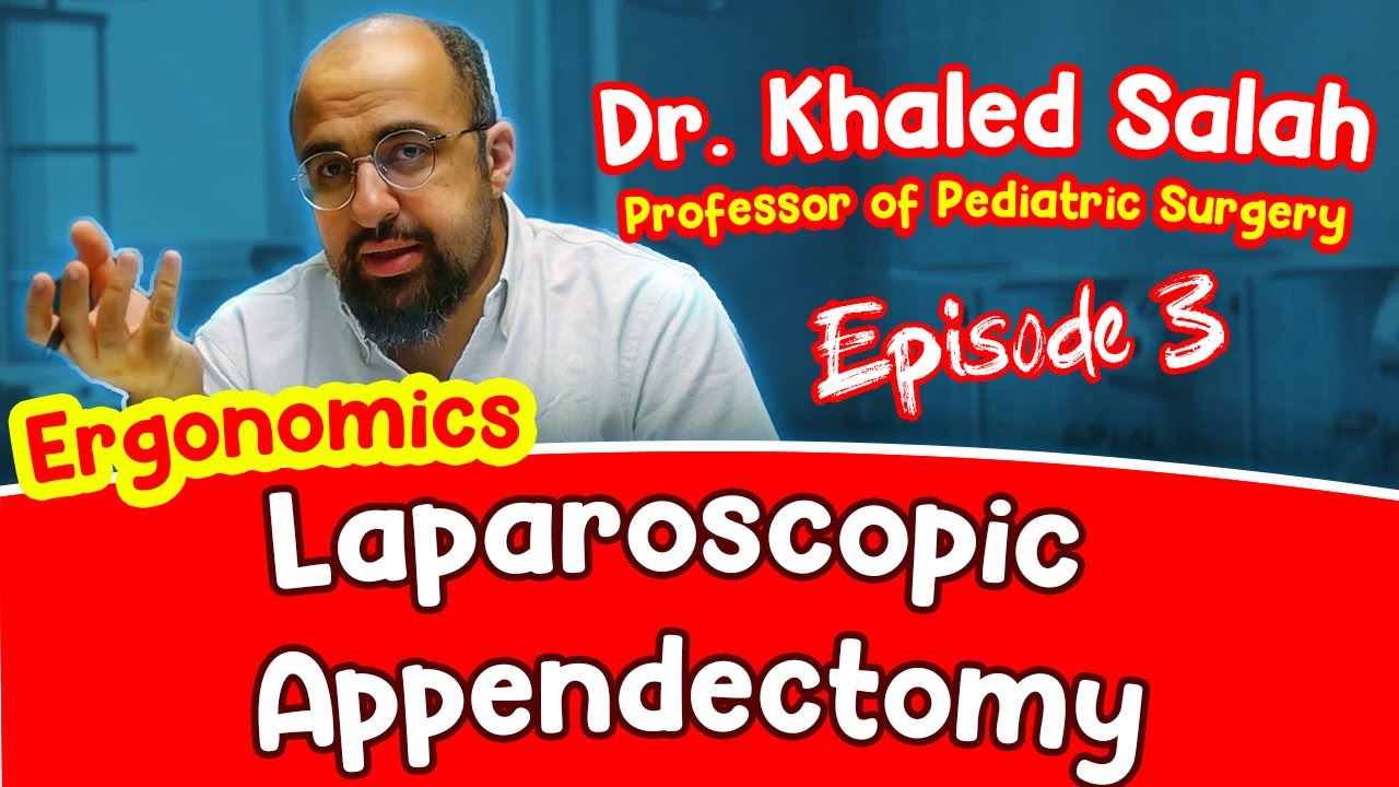 Ep 48 - Ergonomics - 3 - Laparoscopic Appendectomy - YouTube