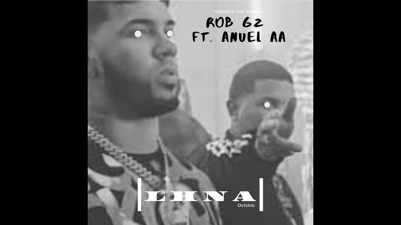 Rob Gz ft. Anuel AA "LHNA" - YouTube