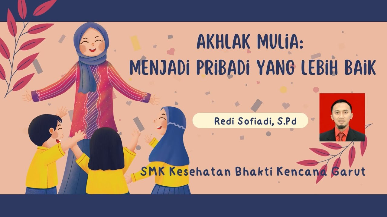 Akhlak Mulia Menjadi Pribadi yang Lebih Baik - YouTube