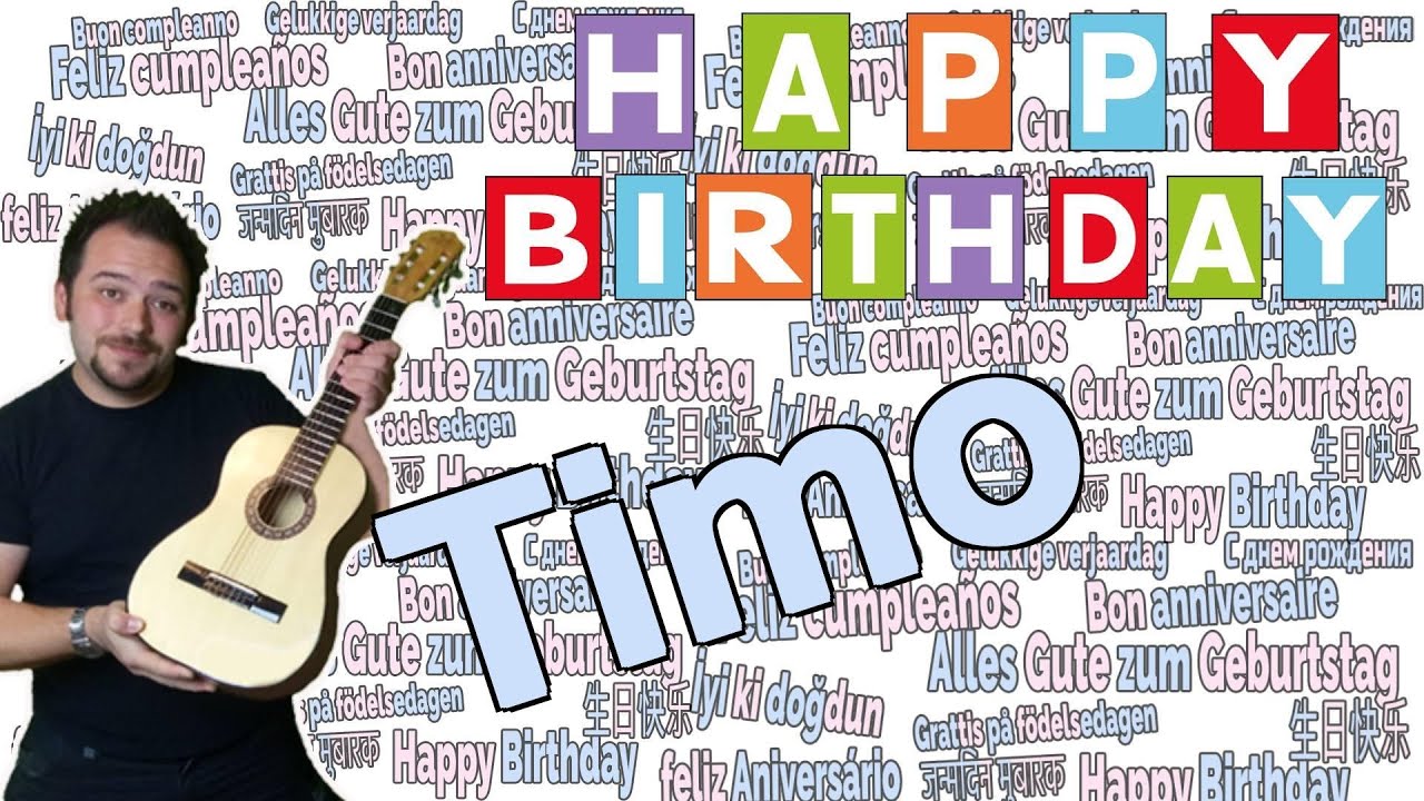 🎉 Happy Birthday Timo - Das Geburtstagslied für Timo 🎉 - YouTube