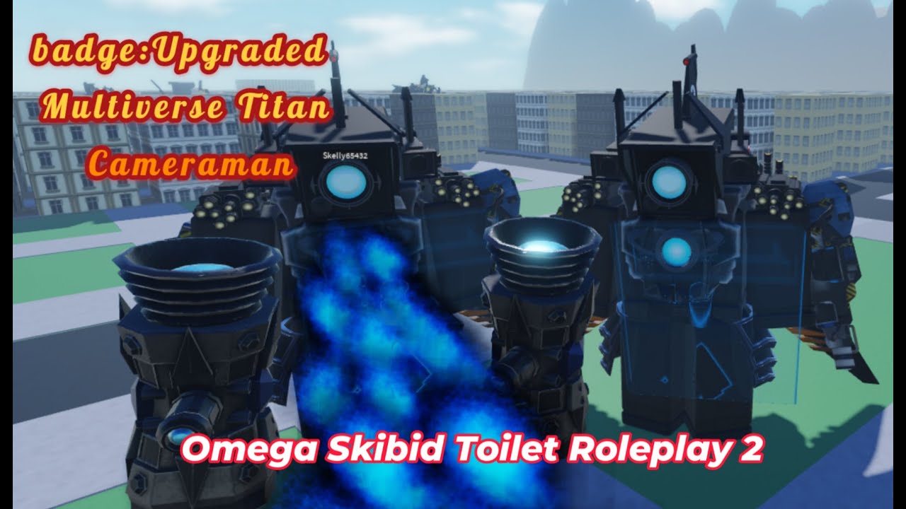 Roblox:"Omega Skibid Toilet Roleplay 2" BADGE:Upgraded Multiverse Titan ...