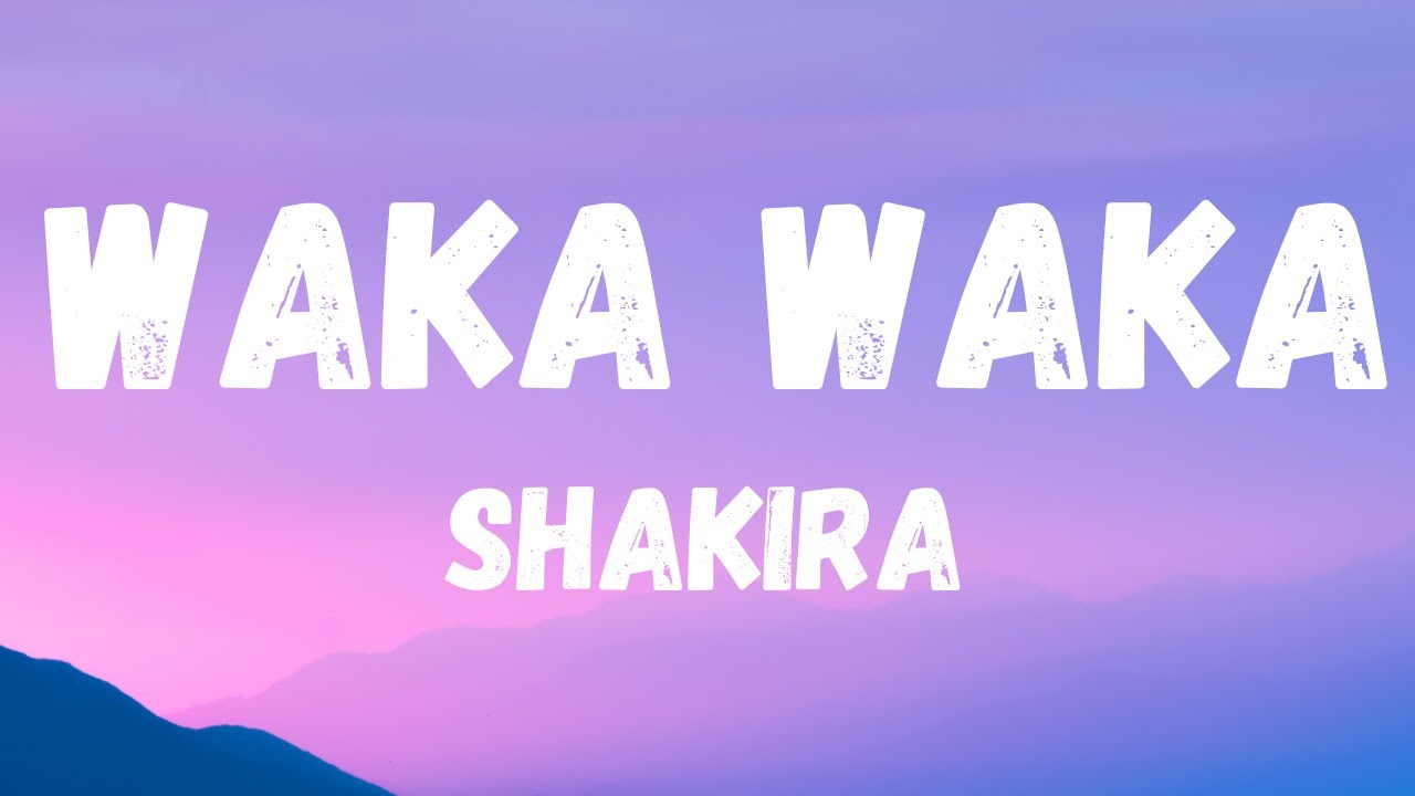 Shakira - Waka Waka (Lyrics) - YouTube