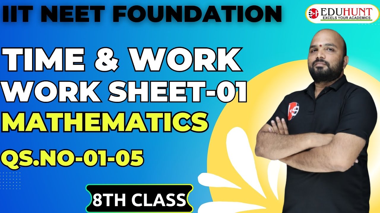 3. TIME & WORK | WORK SHEET -01| QS.NO-01-05 | MATHEMATICS| 8TH CALSS ...