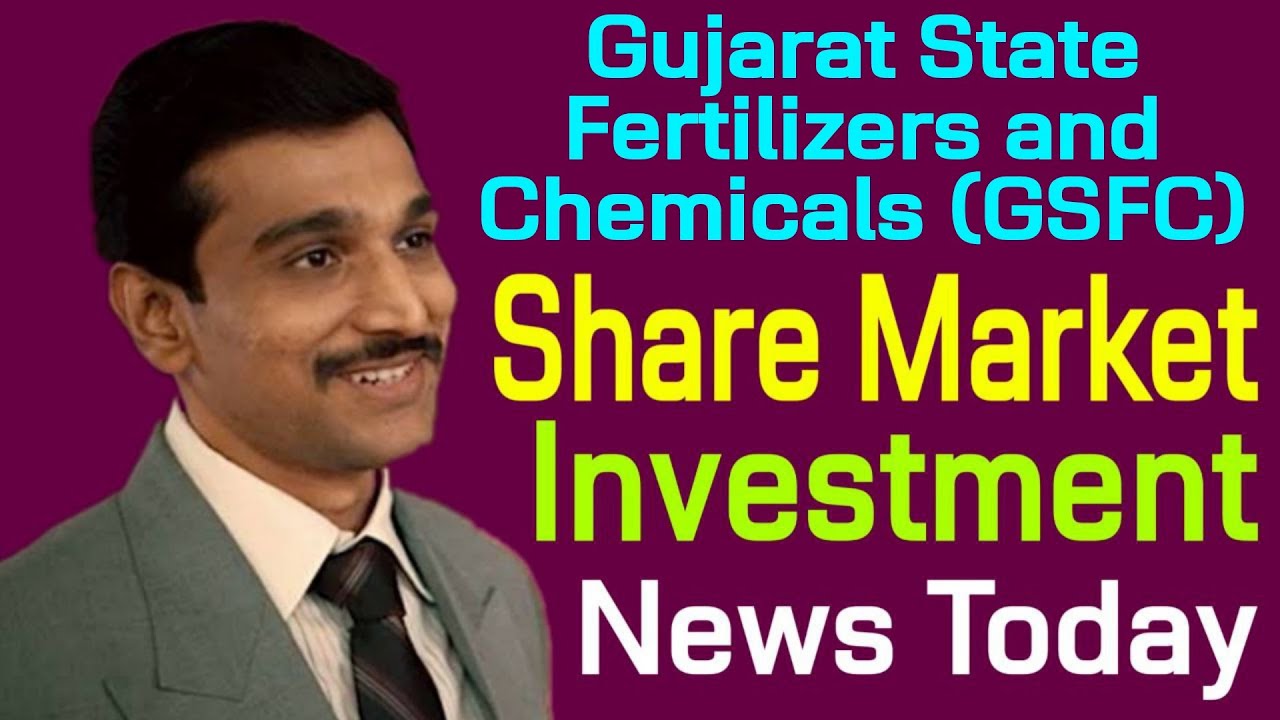 Stock Market Investment Tips | Gujarat State Fertilizers & Chemicals ...
