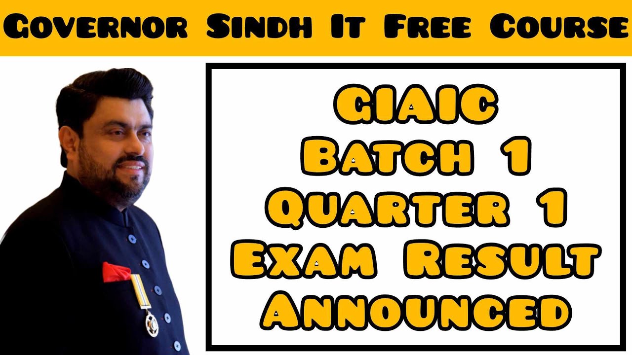 Giaic Batch 1 Quarter 1 Exam Result Announced Giaic Result 2024 Governor Sindh It Initiative