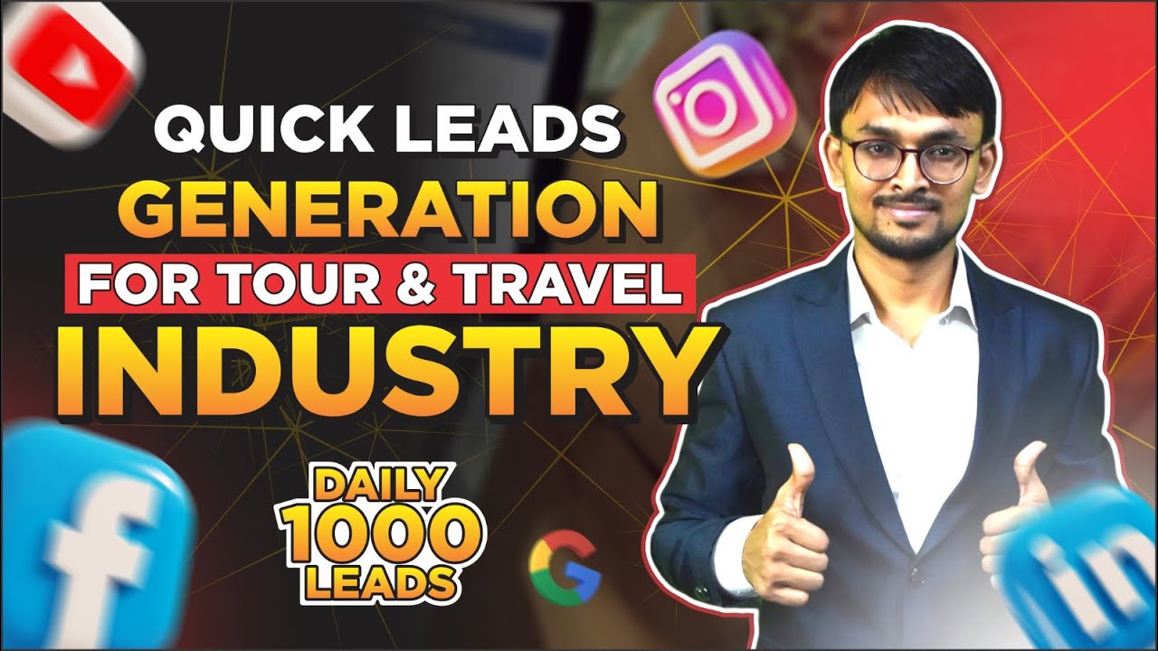 Lead Generation for Tour & Travel Company | How to Get Leads for Tour ...