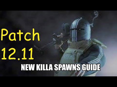 NEW KILLA SPAWNS GUIDE | Escape From Tarkov *Patch 12.11* - YouTube