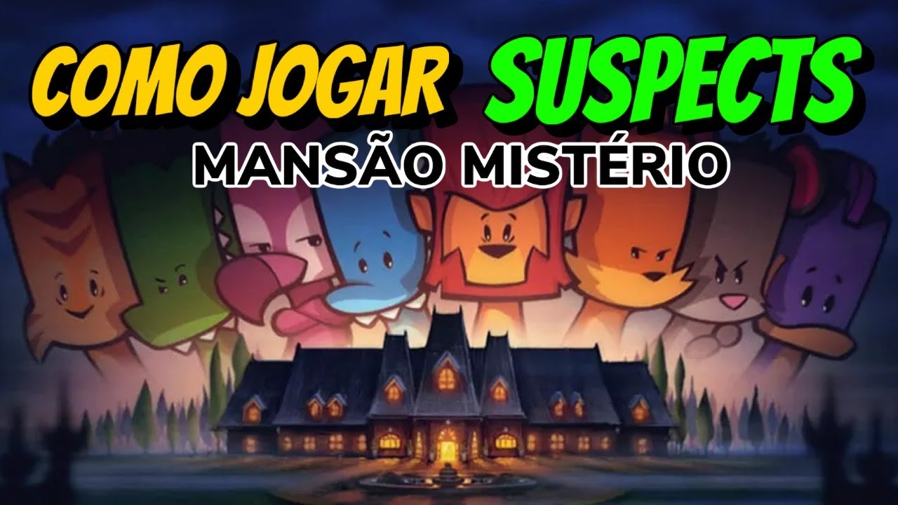 SUSPECTS AO VIVO - COMO JOGAR SUSPECTS - MANSÃO MISTÉRIO - YouTube